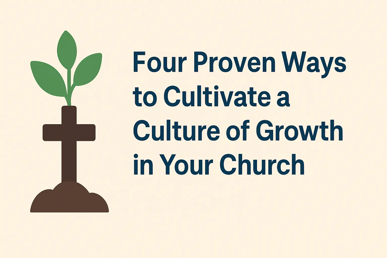 4 Strategies for a Thriving Culture of Growth in Your Church